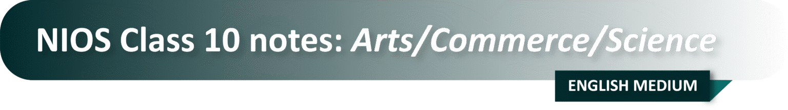 NIOS Secondary Notes (Class 10) - Avie Academy
